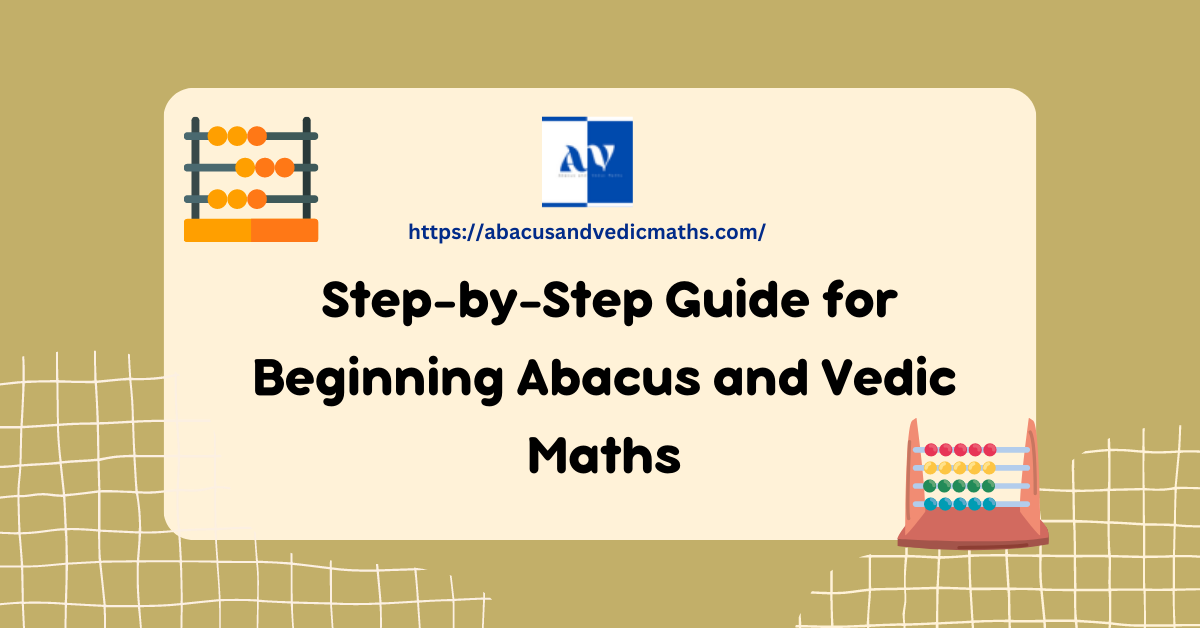 Master Abacus and Vedic Maths with Step-by-Step Guide - Enroll Now for ...