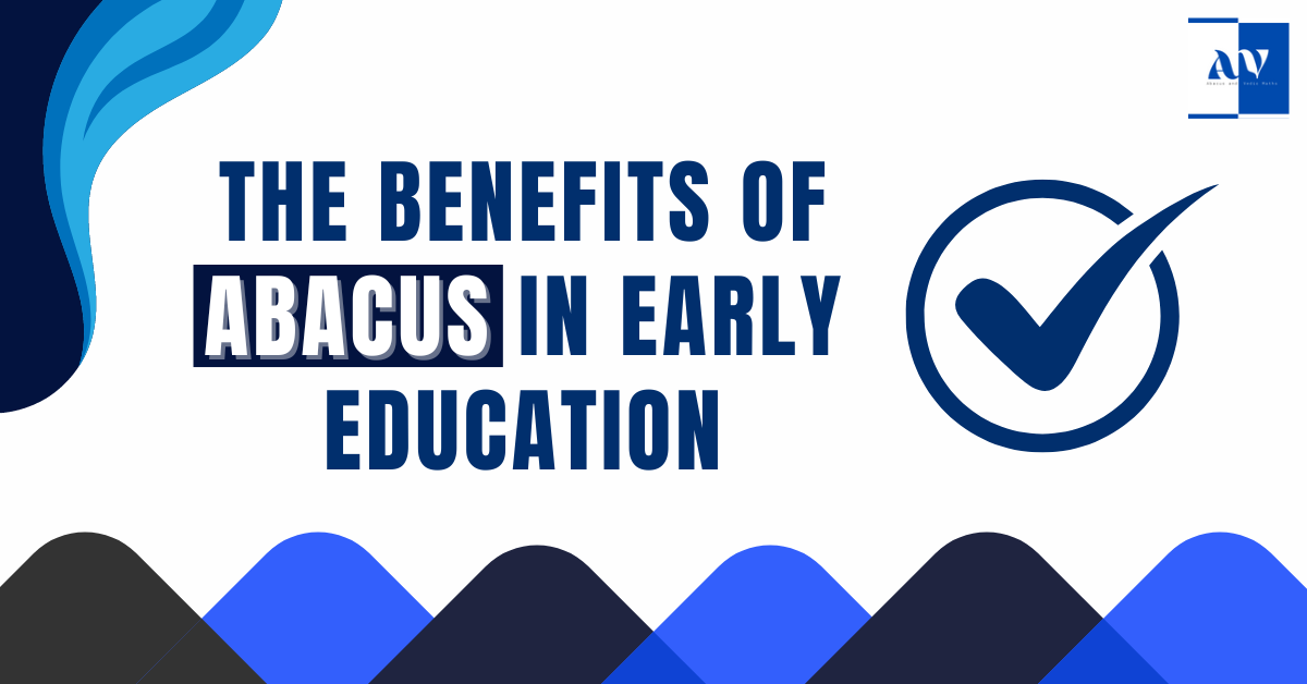 Abacus Blogs: Learn Tips & Tricks - Abacus And Vedic Maths