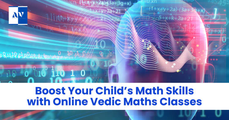 Boost Your Child’s Math Skills with Online Vedic Maths Classes - Abacus and Vedic Maths