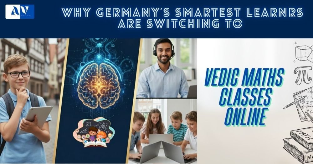 Vedic Maths Classes Online : The German Learning Revolution